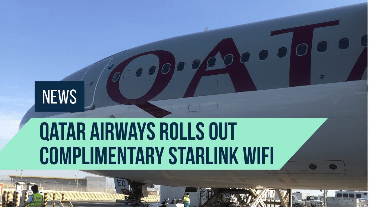 Qatar Airways To Introduce Complimentary Starlink Internet - Travel Spill